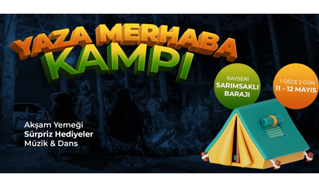 Yaza Merhaba Kampı 8-9 Haziran Sarımsaklı Barajı