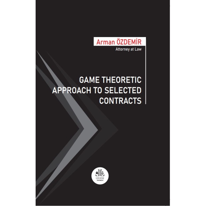 Game Theoretic Approach To Selected Contracts,9786257042499,Legem ... Game Theoretic Approach To Selected Contracts,9786257042499,Legem ...