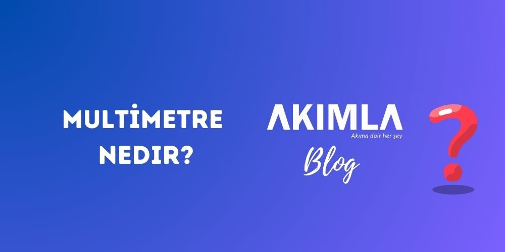 Multimetre Nedir