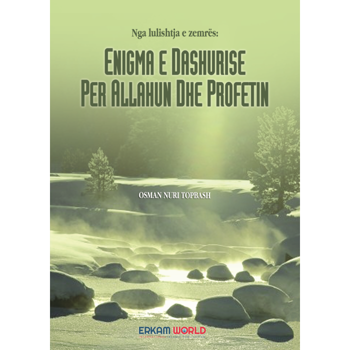 Enigma E Dashurise Per Allahun Dhe Profetin