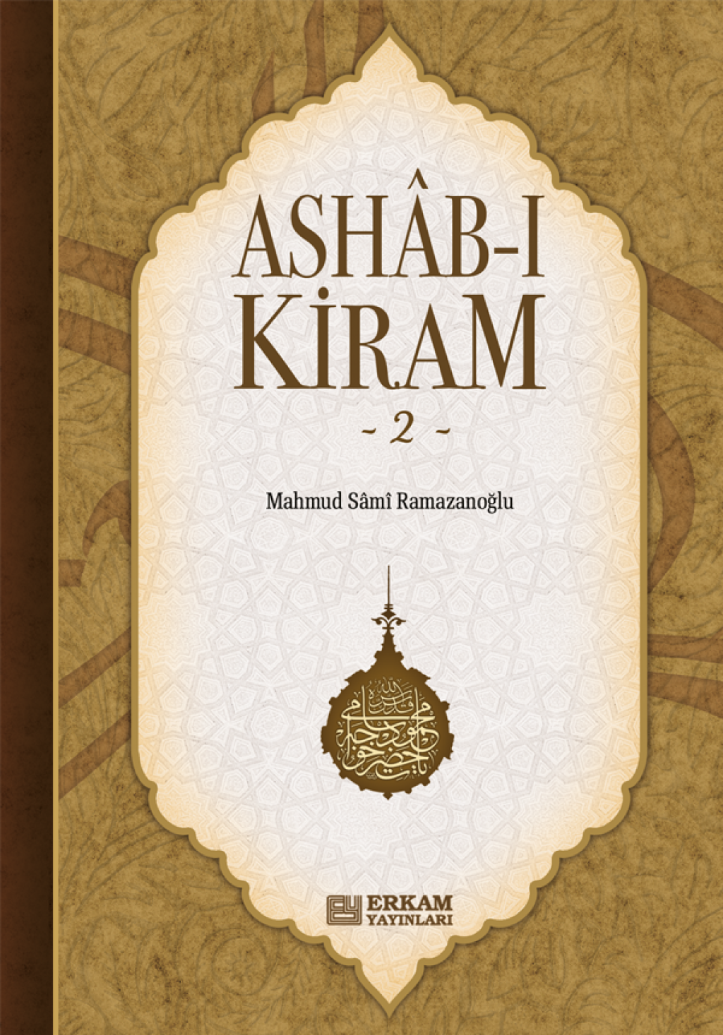 Ashab-ı Kiram - 2 - Mahmud Sami Ramazanoğlu